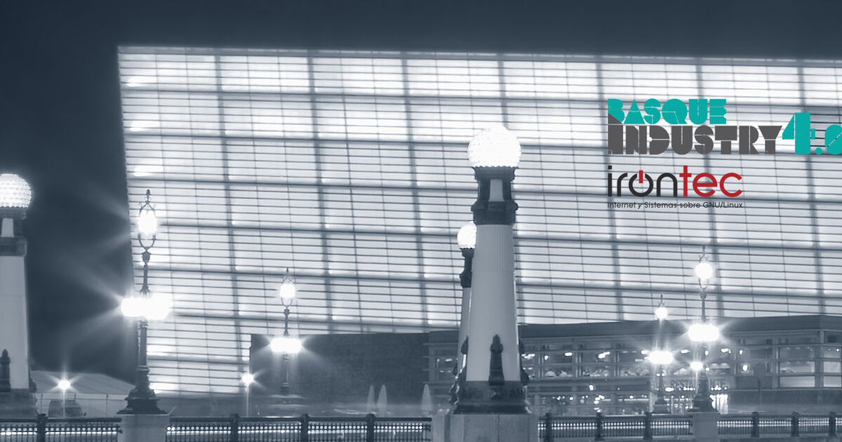 Presencia destacada de Irontec en el congreso Basque Industry 4.0 ...